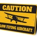 Caution Aircraft Sign, Low Flying Aircraft, Aircraft Decor, Pilots ...