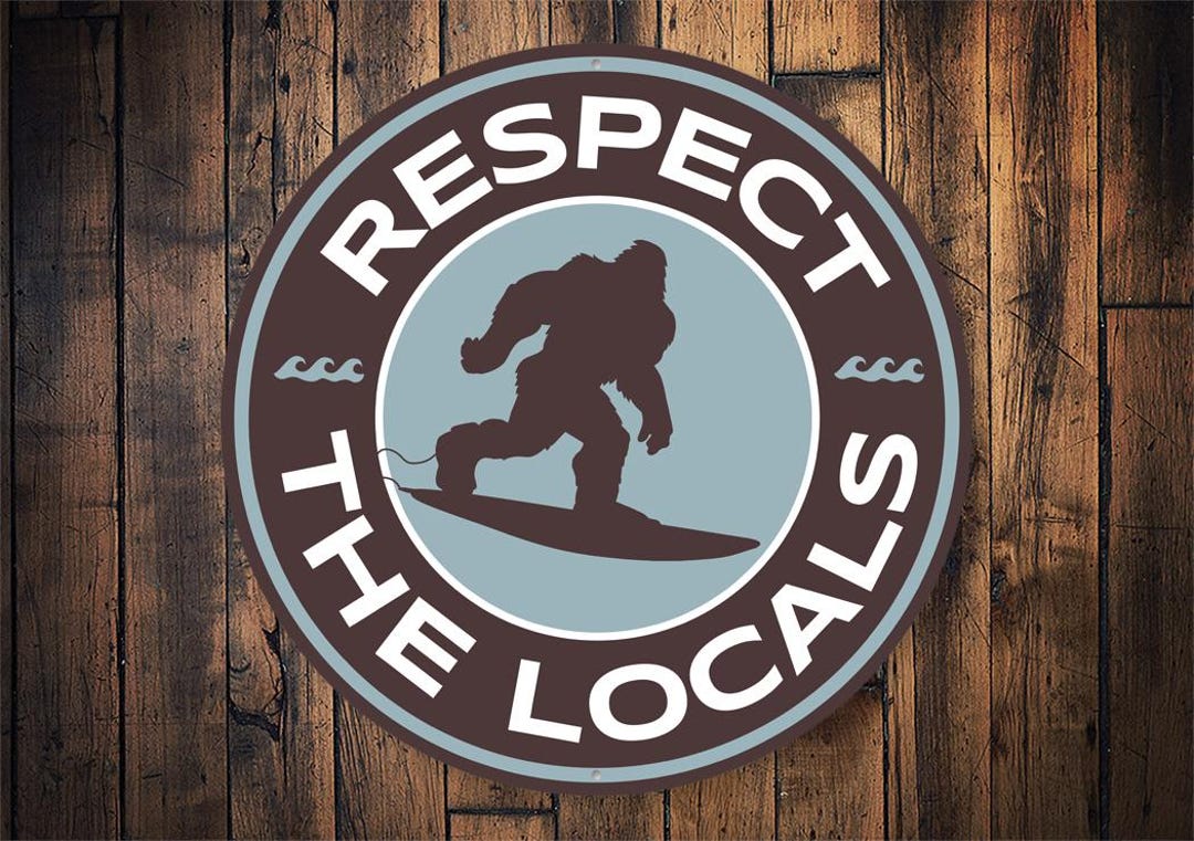 Respect the Locals Sign, Bigfoot Surfing, Summer Beach Sign, Waves Sign ...