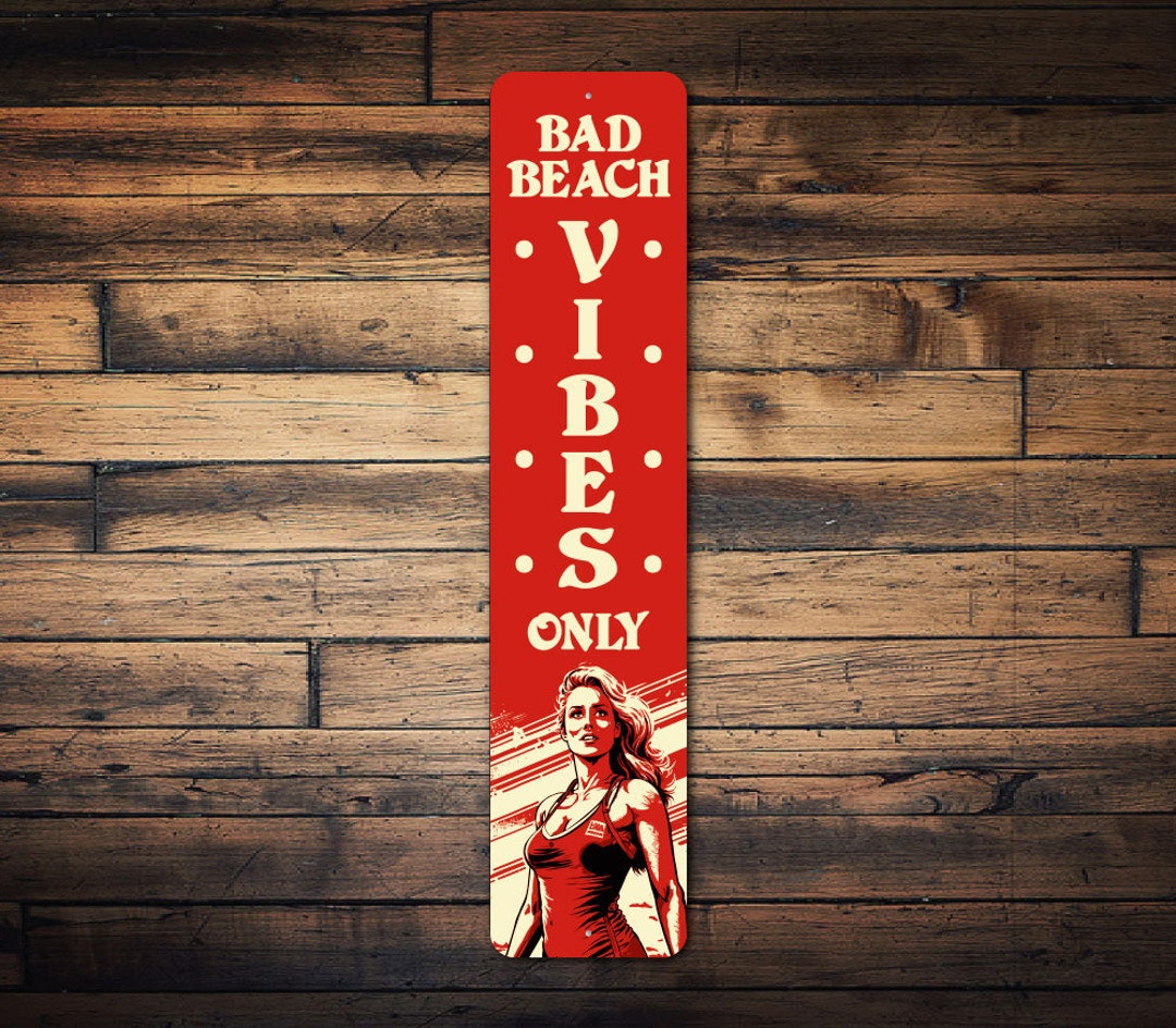 Bad Beach Vibes Only, Beach Vibes Sign, Custom Beach Gift, Beach Girl ...
