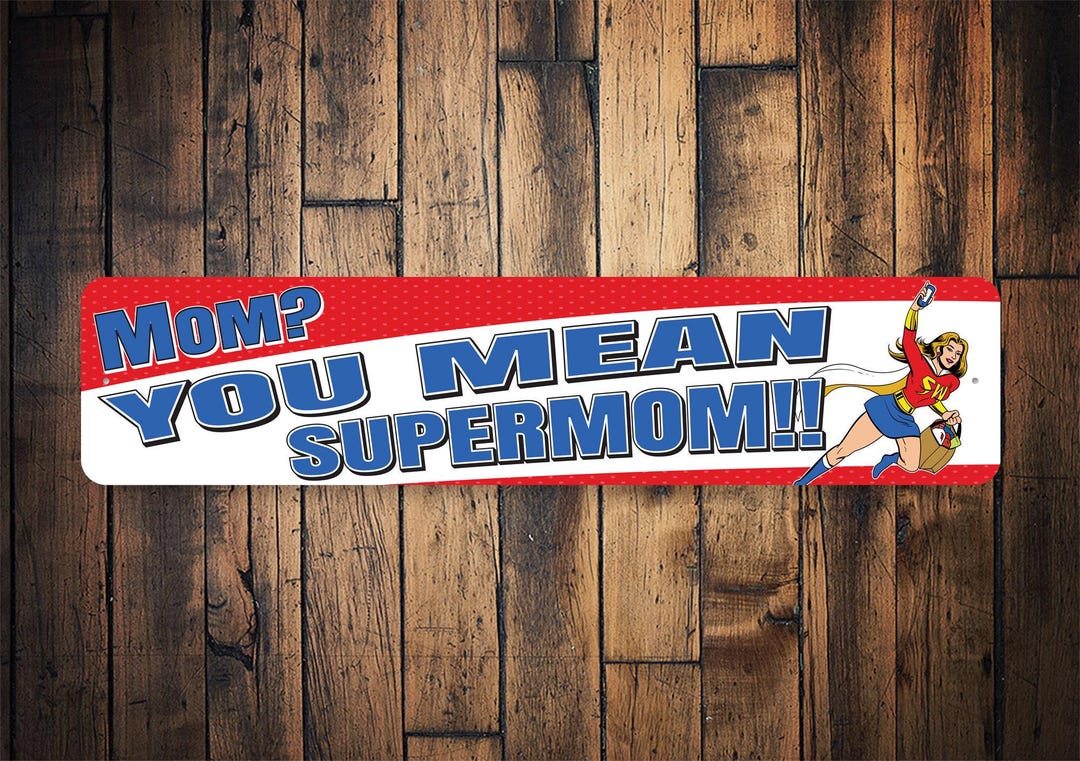 Cute Supermom Sign, Supermom Decor, Moms Rock, Mom Gift, Sign for Moms ...