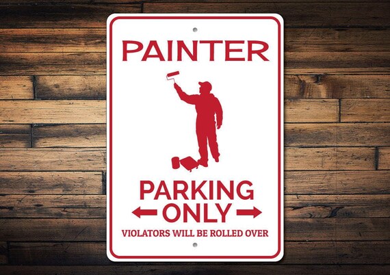 Painter Parking Sign Painter Sign Painter Gift for Painter | Etsy