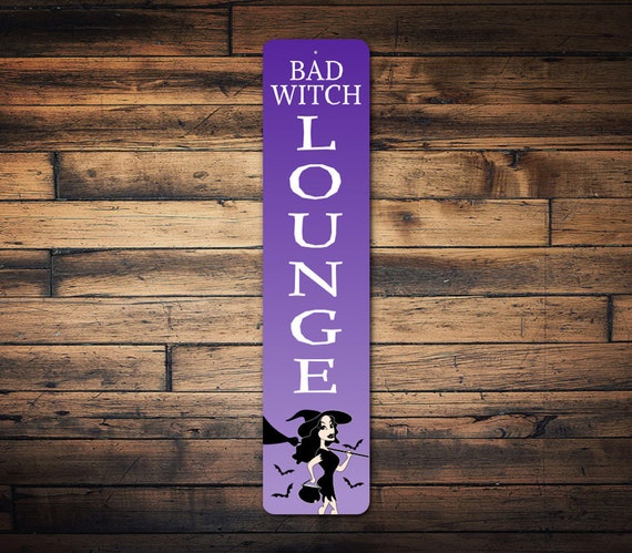Bad Witch Sign Cute Witch Sign Witch Lounge Witch Lovers - Etsy