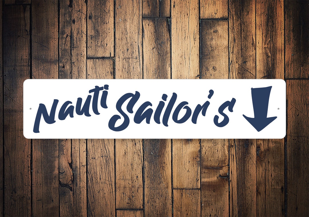 Nauti Sailor Sign, Nauti Sailor Entrance, Funny Sailing Sign, Cute ...