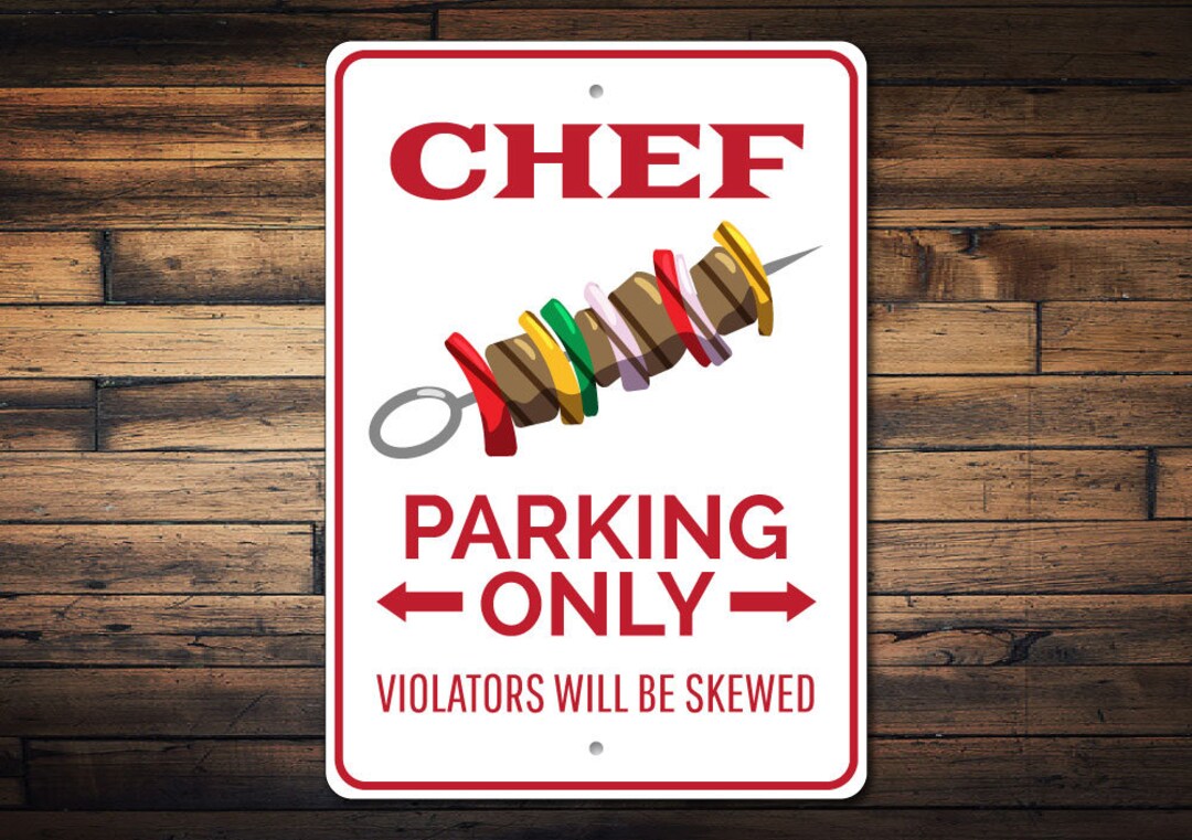 Chef Parking Sign, Chef Gift, Chef Decor, Chef Sign, Kabob Sign, Chef ...