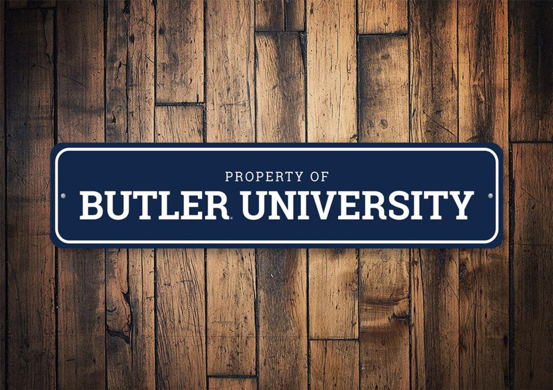 Butler University Sign, Property of Sign, Butler Gift, Butler Alumni ...