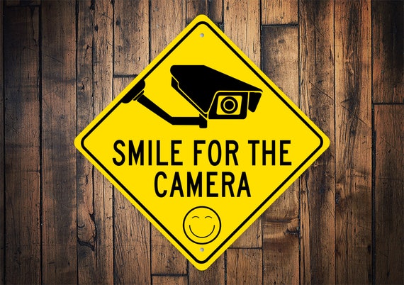 Smile for Camera Security Sign Funny Caution Sign Smile for | Etsy UK