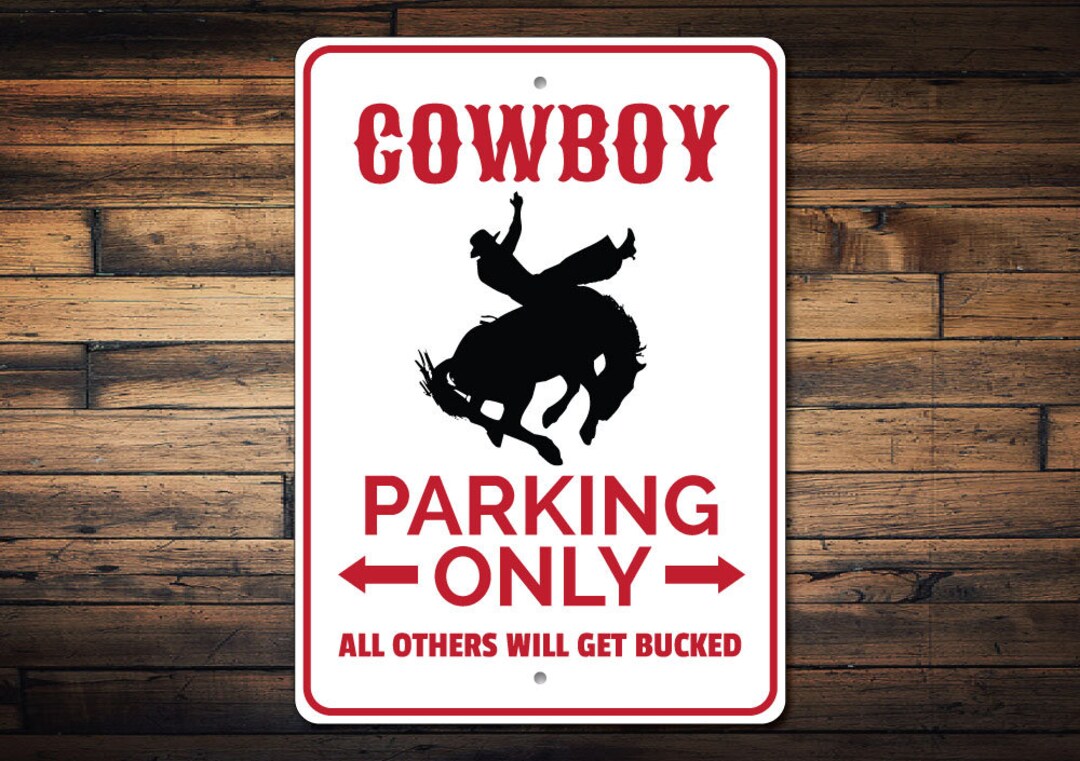 Cowboy Parking Sign, Cowboy Gift, Cowboy Decor, Cowboy Sign, Rodeo Sign ...