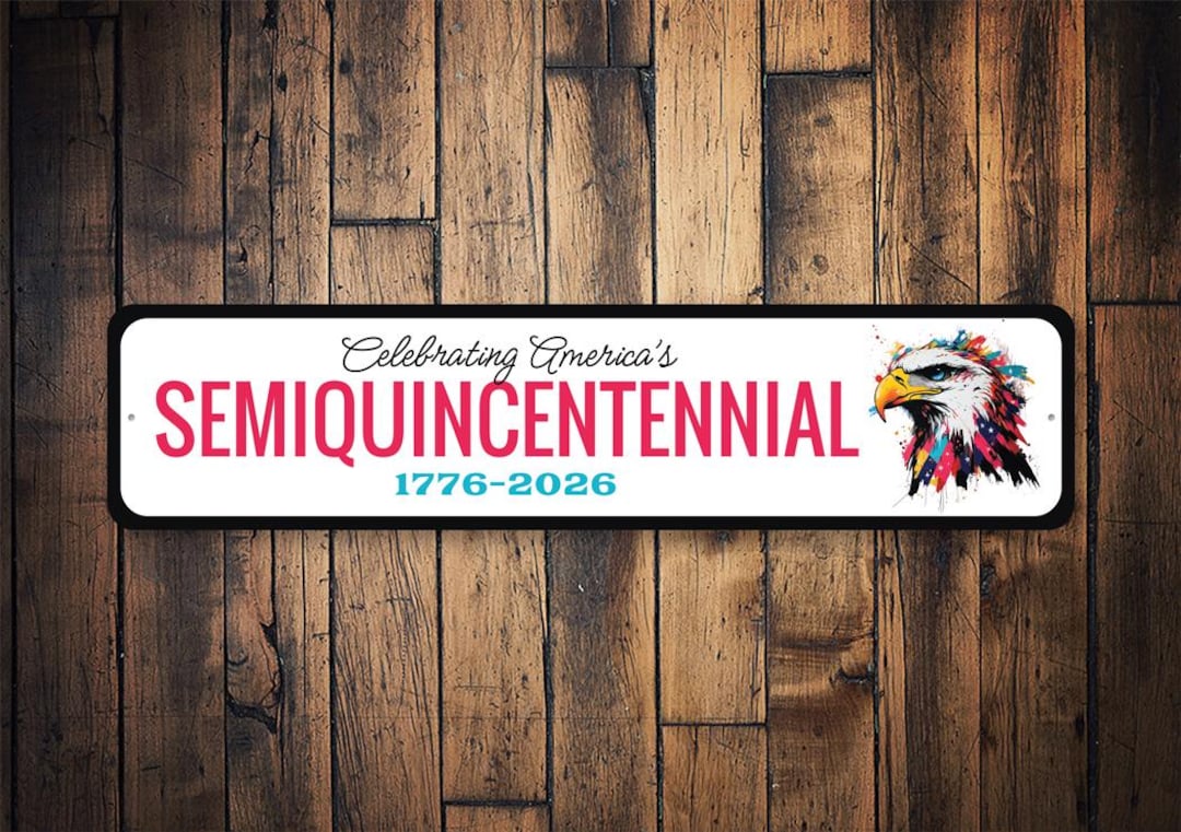 Semiquincentennial Metal Sign – America 250 Patriotic Wall Decor | 1776 ...