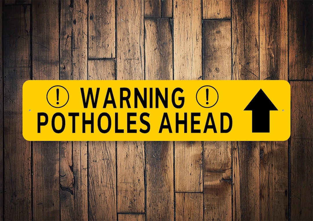 Funny Potholes Ahead Sign - Humor Road Sign - Gag Gift for Drivers ...