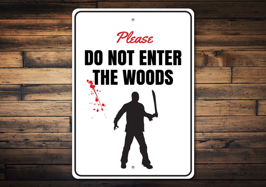 Do Not Enter Woods Jason Scary Sign Jason Sign Decor - Etsy