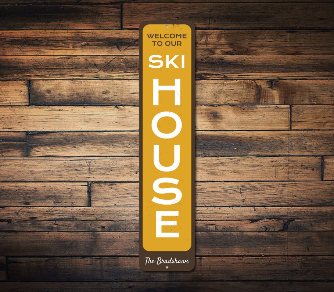 Ski House Sign, Custom Vertical Sign for Ski Lodge, Welcome Cabin Decor ...