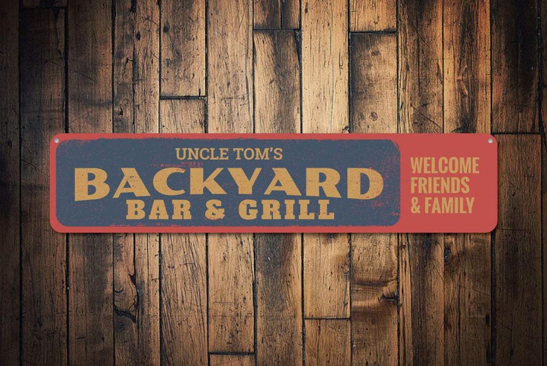 Backyard Bar & Grill Sign, Personalized Welcome Friends Family Sign ...