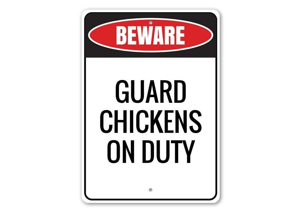 Guard Chickens Sign, Chickens on Duty, Chicken Signs, Danger Farm ...