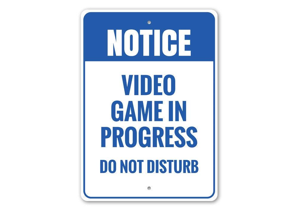 Video Game Decor, Notice Gamer Sign, Do Not Disturb, Caution Video ...