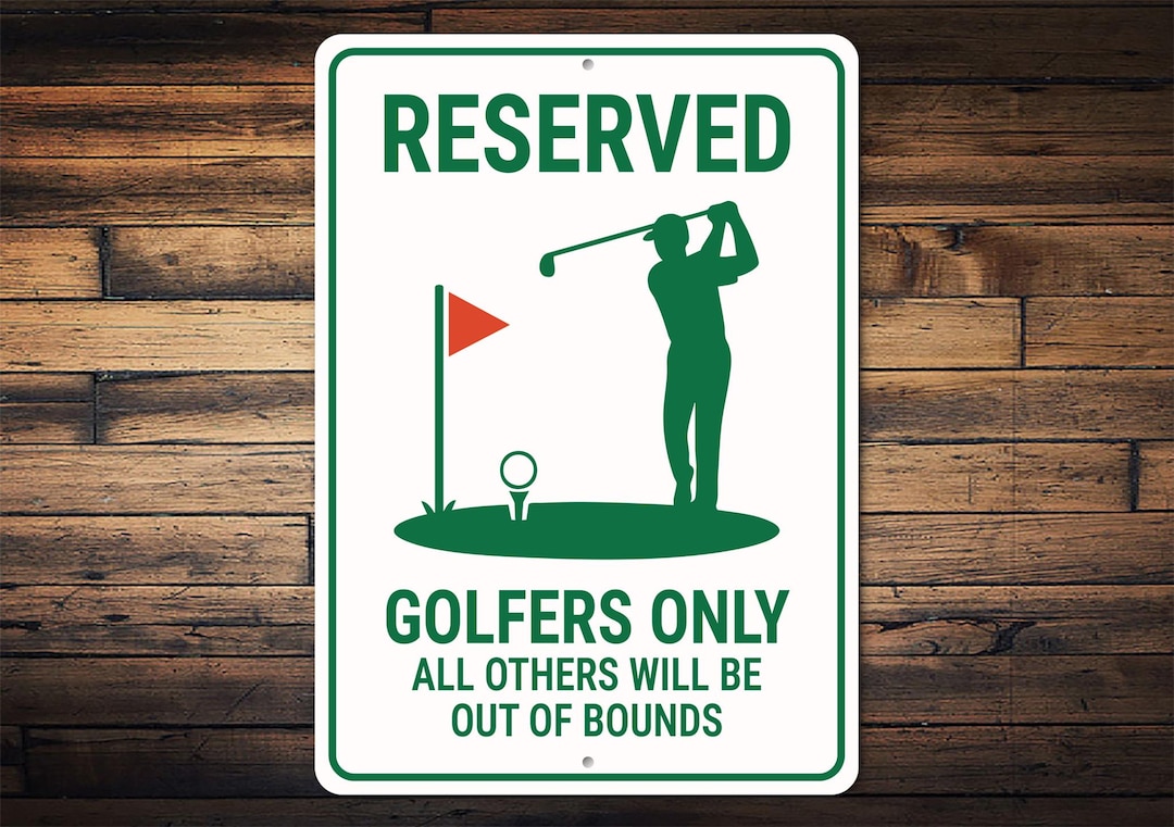 Reserved Golfers Only Sign, Funny Golf Sign, Golf Decor Gift, Golf Man ...
