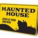 Haunted House Sign, Enter at Own Risk, Scary House Sign, Scary Houses ...