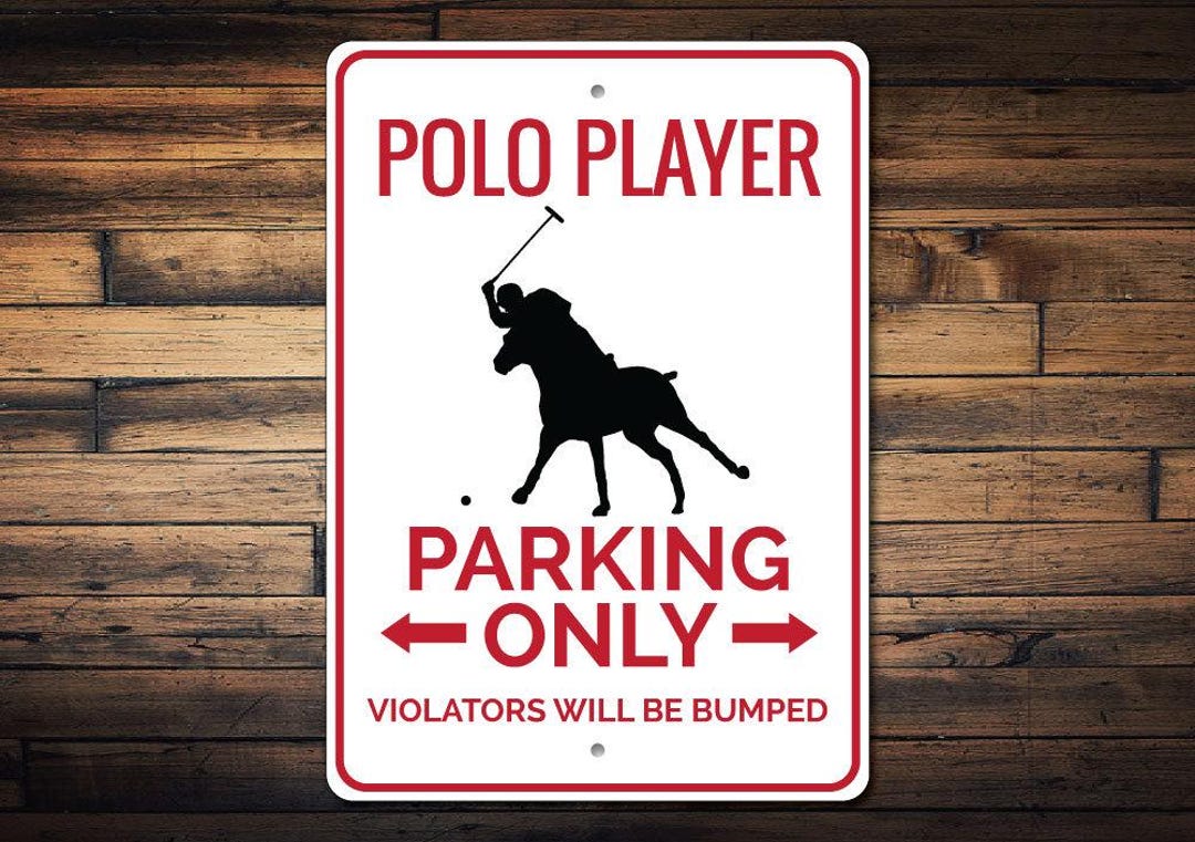 Polo Player Sign, Polo Parking Sign, Polo Player Gift, Polo Player ...