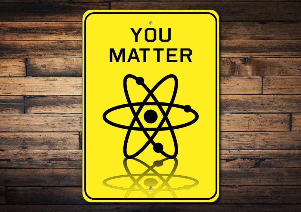 You Matter Sign Funny Science Sign Cute Science Decor - Etsy