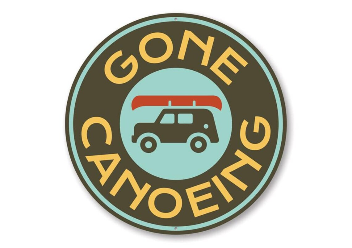 Gone Canoeing Sign, Canoe Adventure Sign, Canoeing Sign, Water Canoeing ...