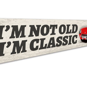 Funny Classic Car Sign, Classic Not Old, Funny Chevy Sign, Garage Humor ...
