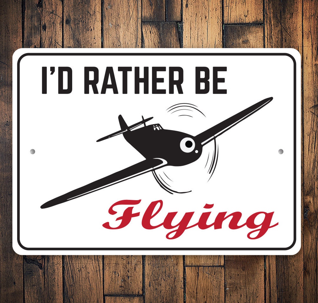 Id Rather Be Flying Sign, Flying Decor, Airplane Sign, Decor Hangar ...