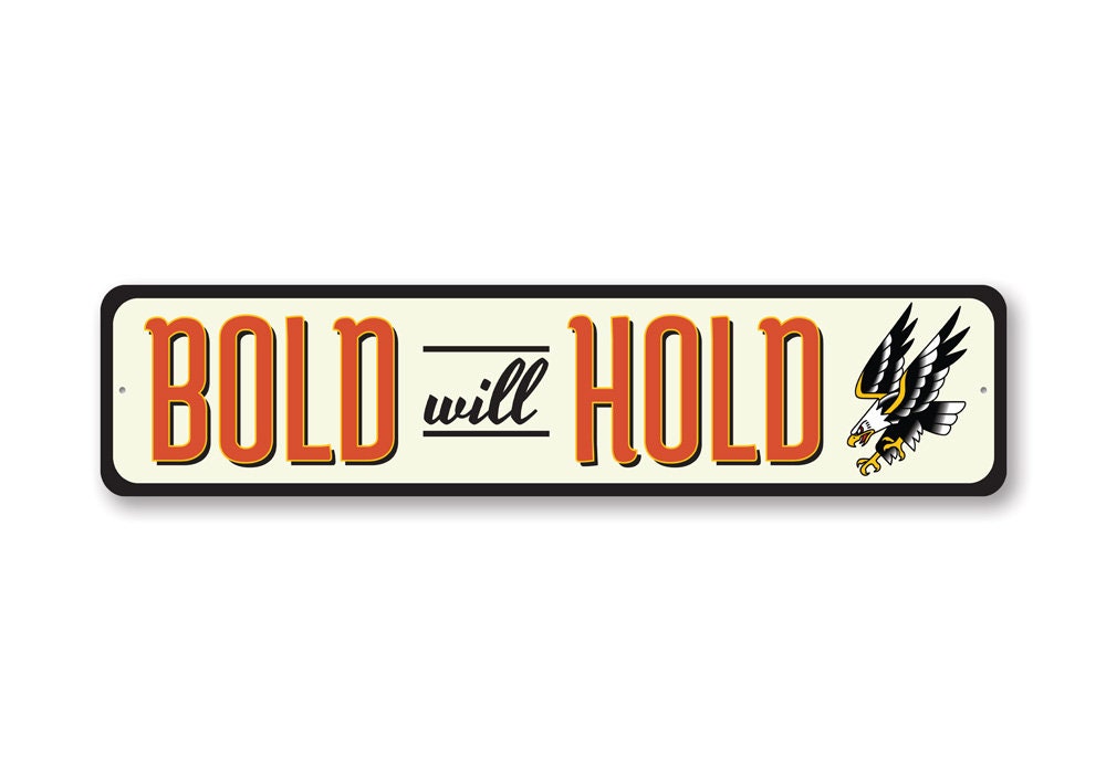 Bold Will Hold Sign Bold Tattoo Artist Tattoo Lovers Custom - Etsy