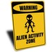 Alien Activity Signs, Warning Alien Sign, Alien Zone Decor, Alien ...