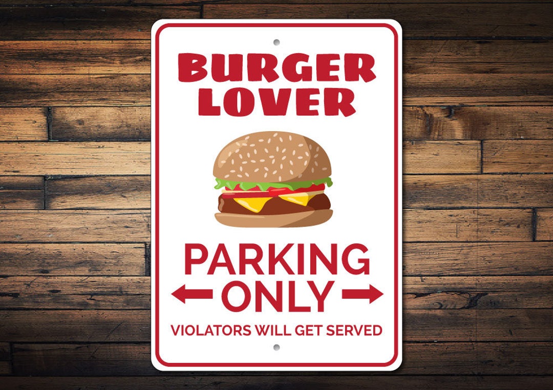 Burger Lover Sign, Burger Lover Gift, Burger Parking Sign, Foodie Gift ...