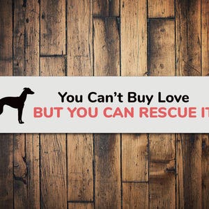 Rescue Dog Sign, Dog Rescuer Gift, Dog Rescue Sign, Greyhound Gift ...