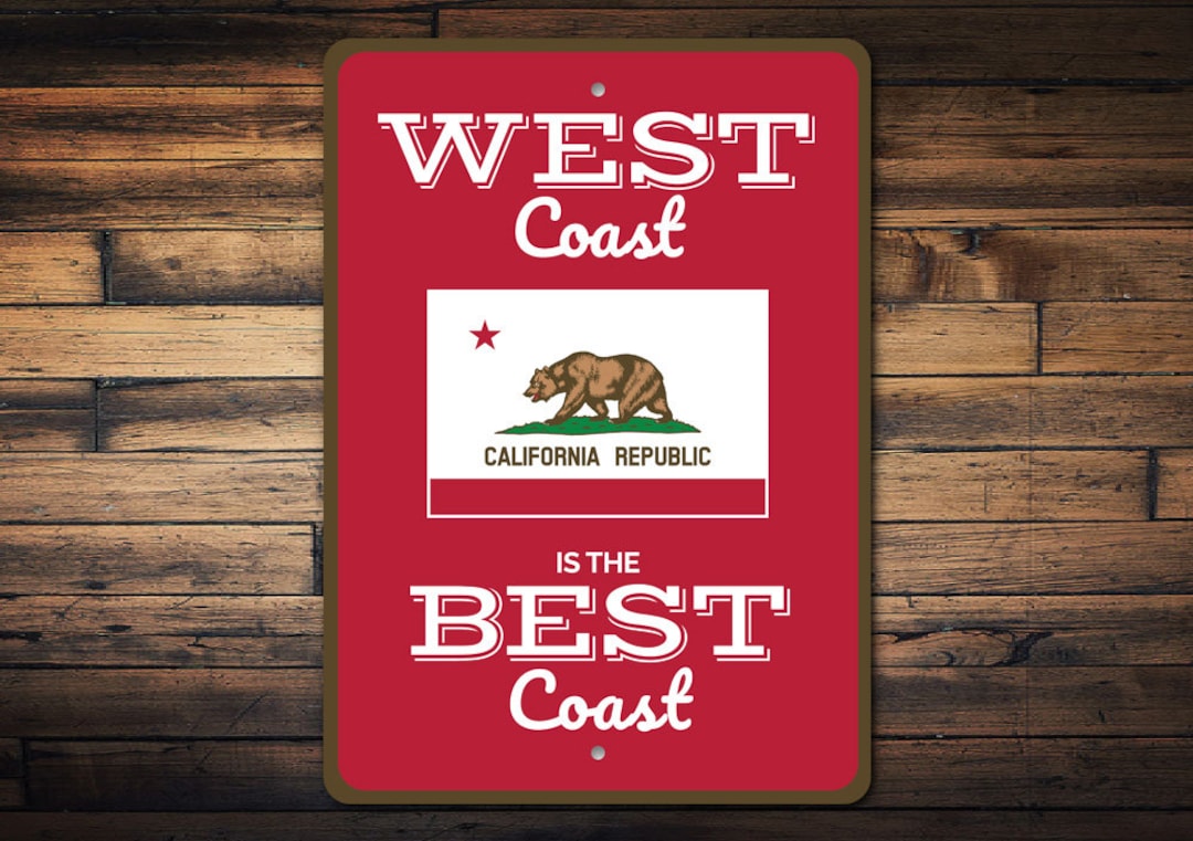 West Coast Best Coast, West Coast Living, West is Best Sign, Coastal ...
