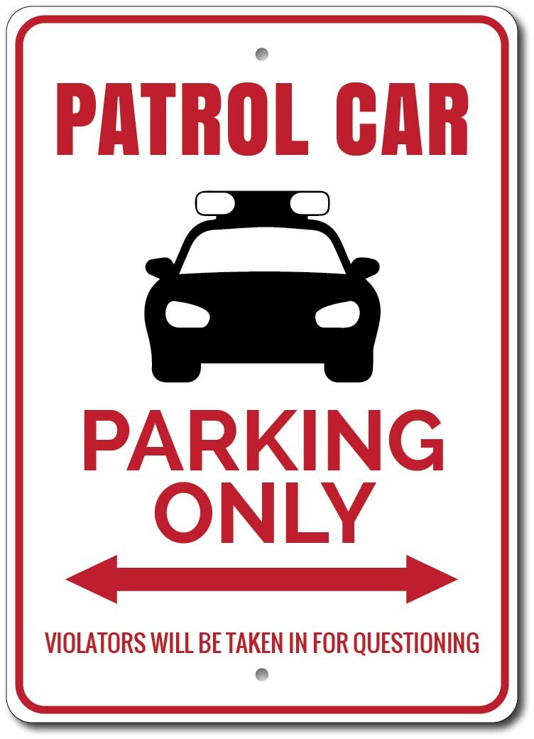 Patrol Car Sign Patrol Car Parking Sign Cop Gift Patrol Car | Etsy