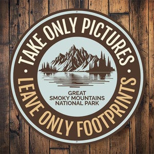 Take Only Pictures Leave Only Footprints Sign, Nature Conservation Sign ...