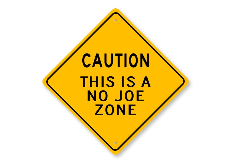 Caution No Joe Zone Sign A No Joe Zone FJB Funny Joe Biden | Etsy