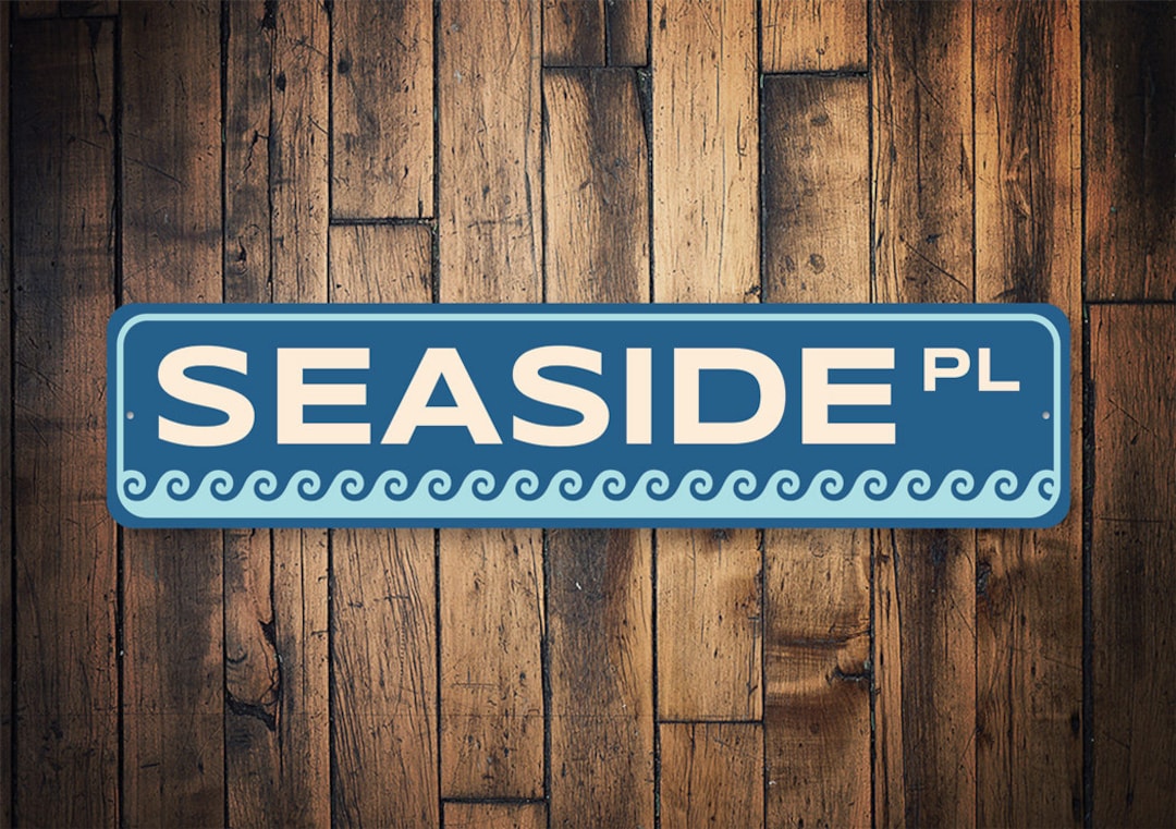 Seaside Place Sign, Custom Seaside Sign, Street Sign, Beach Sign, Beach ...
