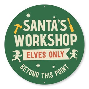 Santa's Workshop Sign, Elves Only Sign, Elves Christmas Sign, North ...