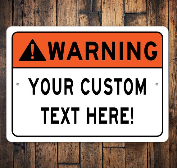 Strong Custom Warning Sign Your Text Here Sign Custom | Etsy