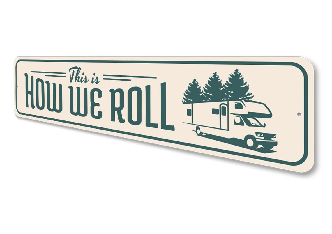 This Is How We Roll Sign Rolling Road Sign Camper Sign Camp | Etsy