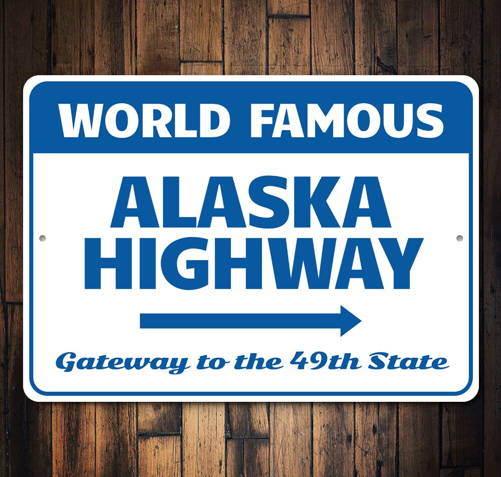 Alaskan Highway Sign Alaskan Road Signs Alaska Life Alaskan - Etsy