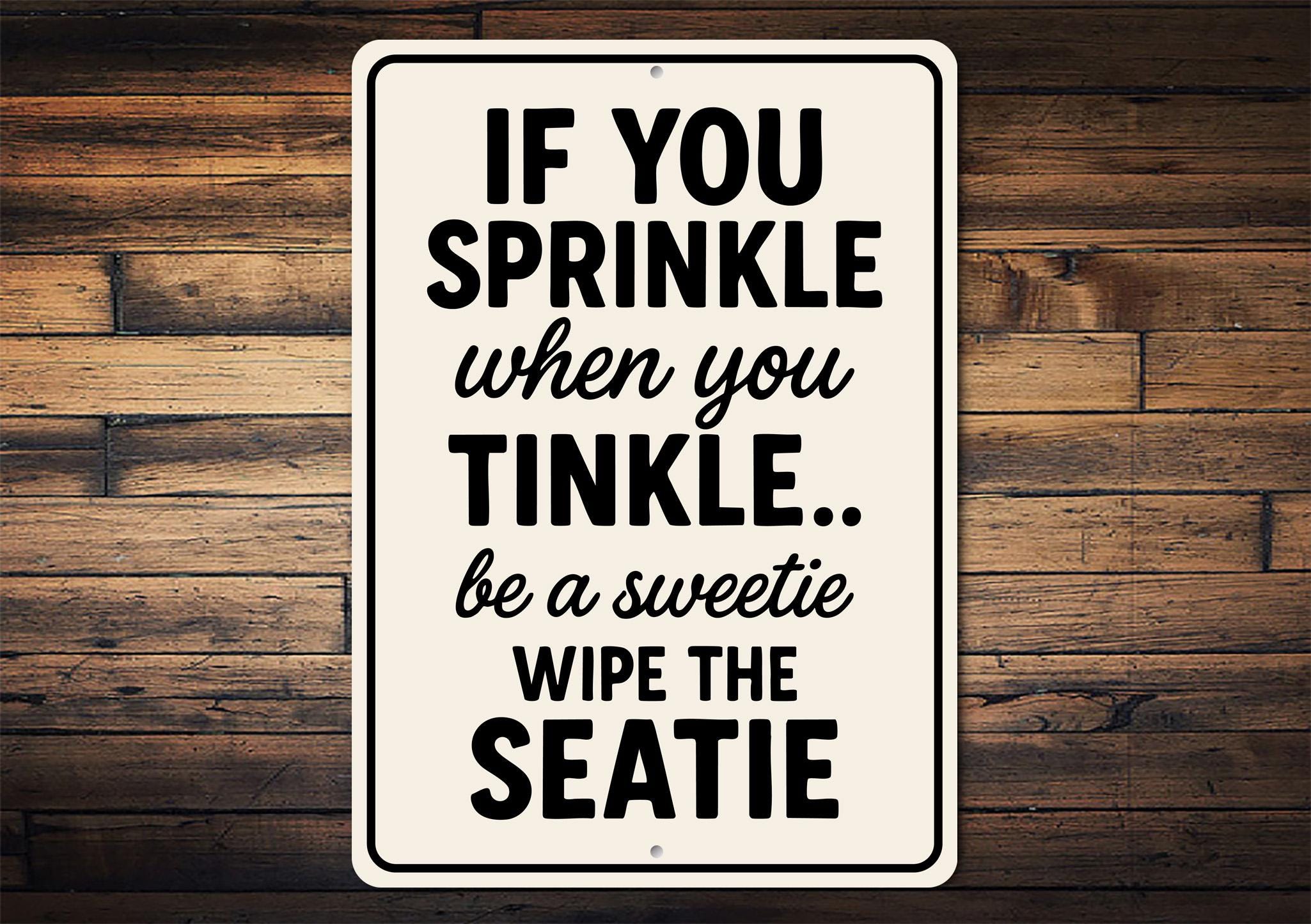 If You Sprinkle When You Tinkle Sign, Funny Bathroom Sign, Bathroom ...