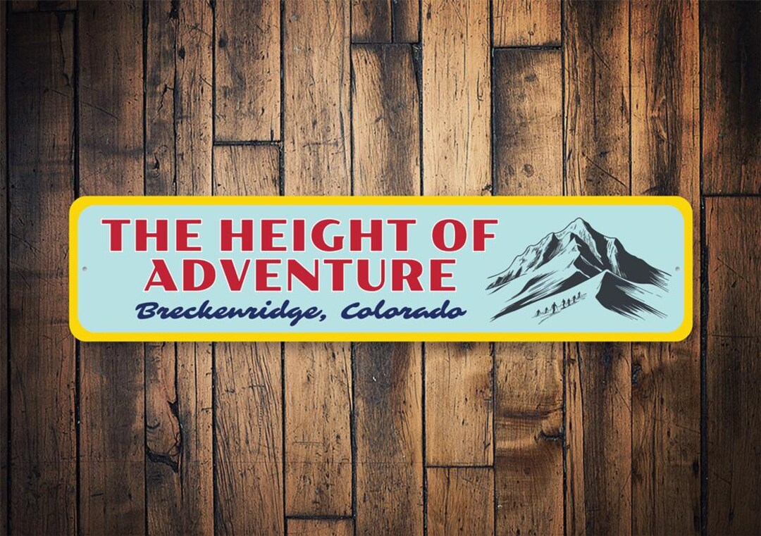 The Height of Adventure Sign, Breckenridge Sign, Colorado Wall Decor ...
