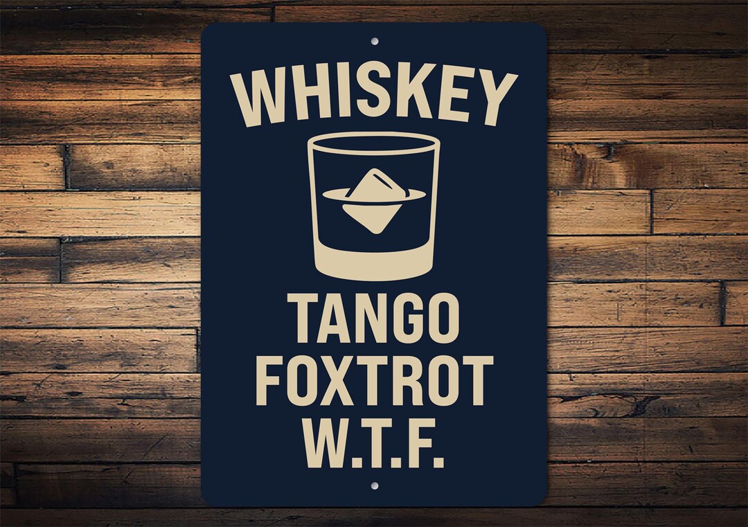 Whiskey Tango Foxtrot Sign, WTF Whiskey Sign, Funny Bar Sign, Man Cave ...