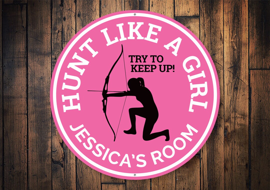 Hunt Like a Girl, Girl Hunter Sign, Girl Room Decor, Hunting Wife, Sign ...