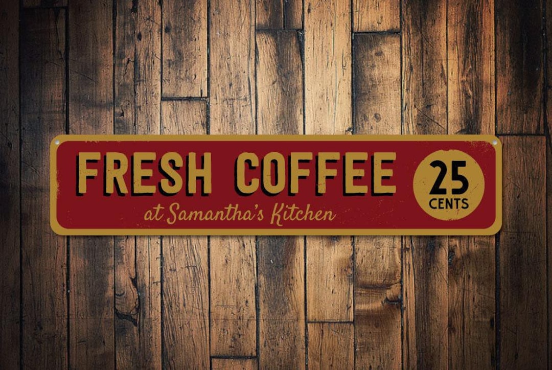 Fresh Coffee 25 Cents Sign, Personalized Barista Name Kitchen Sign ...