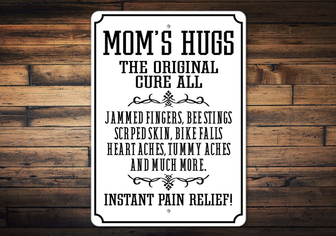 Funny Mom Gift Sign, Moms Hug Cures All, Cute Mom Decor, Moms Hugs ...