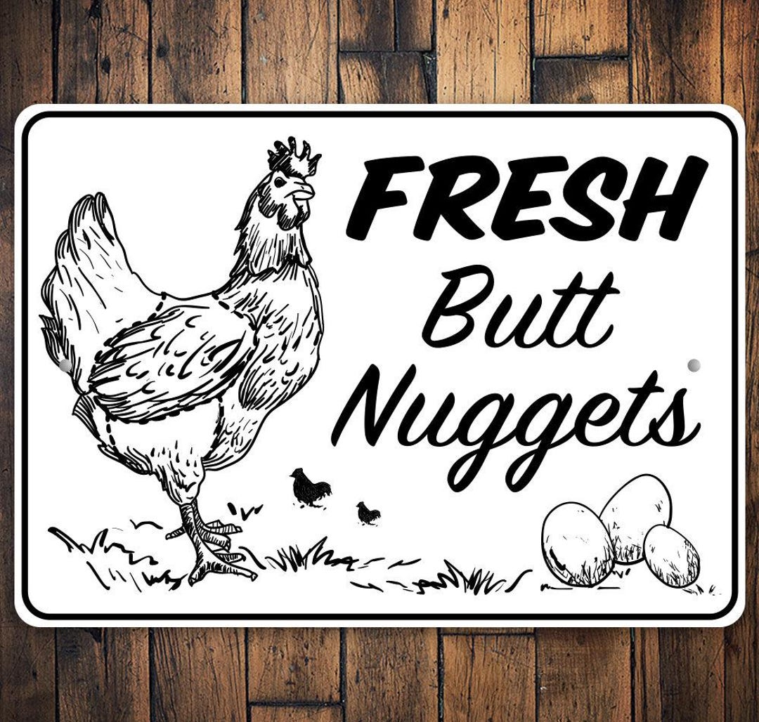 Butt Nugget Sign, Funny Egg Sign, Funny Chicken Sign, Chicken Coop Sign ...