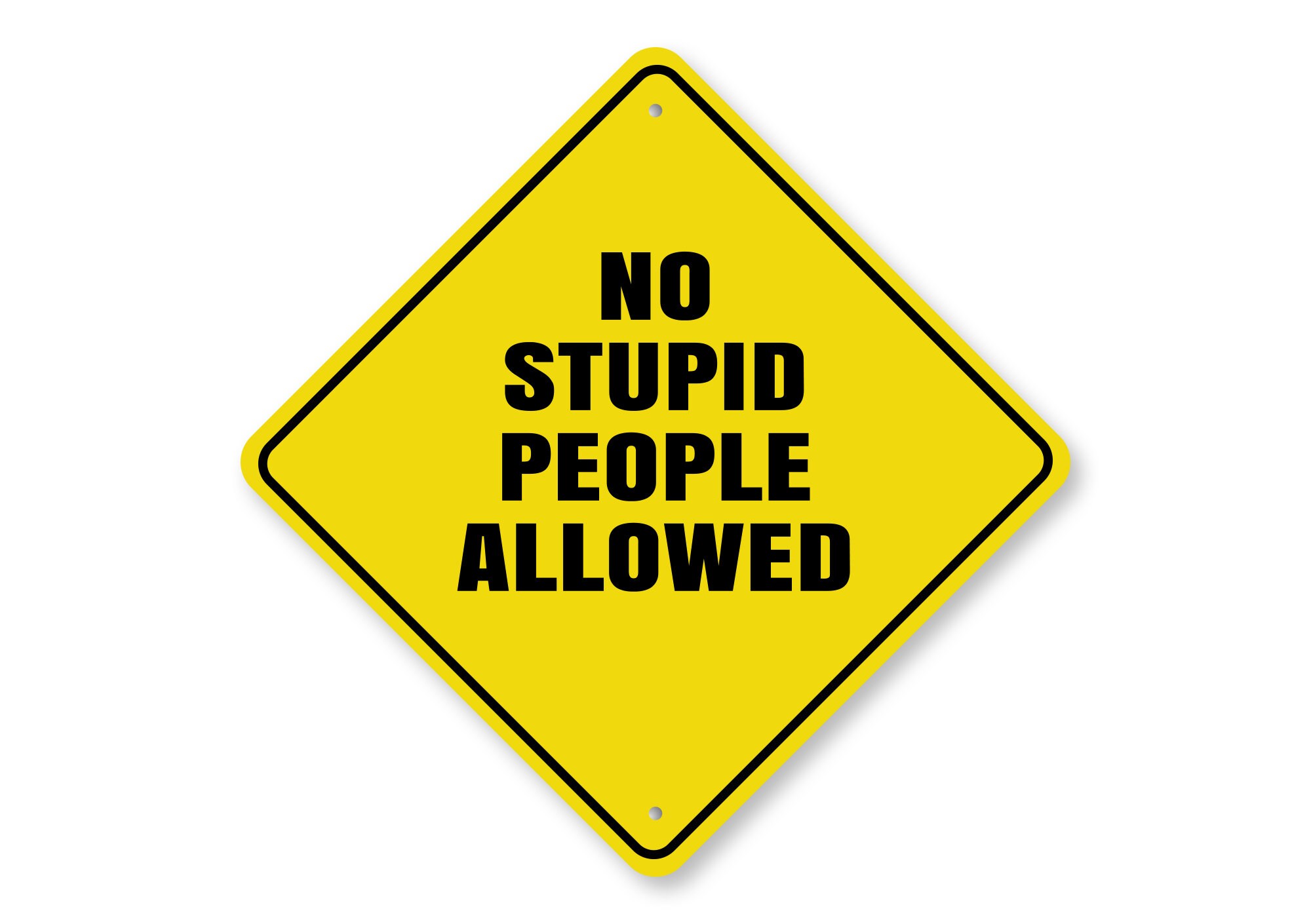 Stupid People Signs