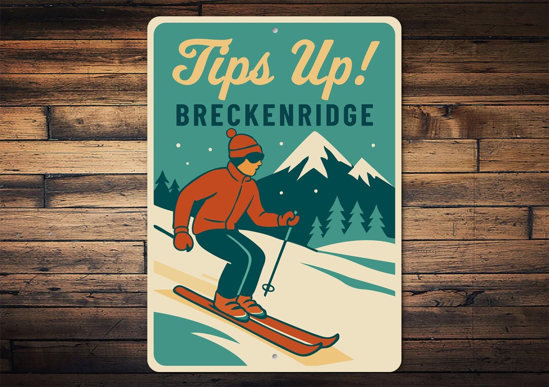 Tips up Sign, Breck Ski Lodge Decor, Breckenridge Decor, Apres Ski Bar ...