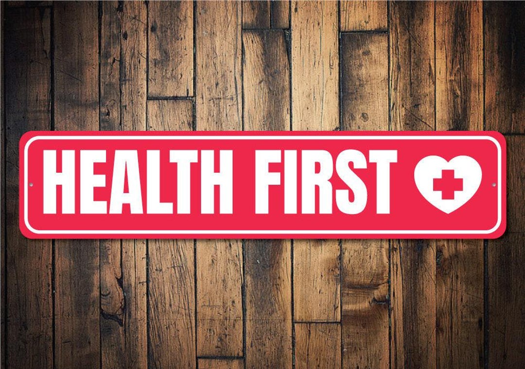Health First Sign. Health First, Healthy Decor, Sign for Health, Health ...