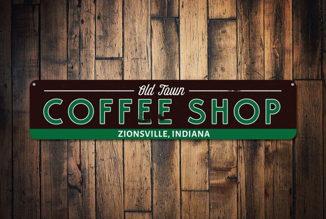 Old Town Coffee Shop Sign, Personalized Java Store Location City State ...