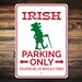 Irish Gift Irish Parking Sign Irish Decor Irish Sign - Etsy